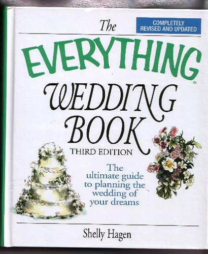 The Everything Wedding Book: The Ultimate Guide to Planning the Wedding ...
