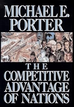 The Competitive Advantage of Nations: Porter, Michael E.: 9780333518045 ...