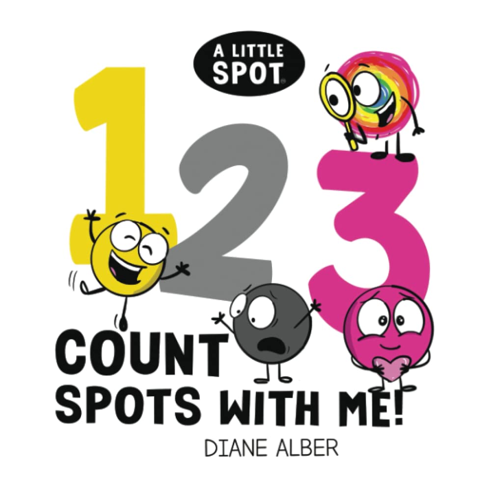 Amazon.com: A Little SPOT 123 Count SPOTS With Me!: 9781960643162 ...