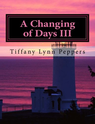 A Changing of Days III (A Chance of Rain from a Cloudless Sky Book 3 ...