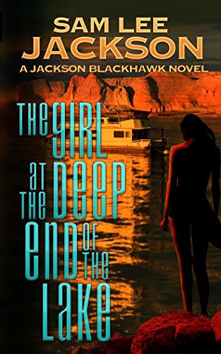 Amazon.com: The Girl at the Deep End of the Lake (The Jackson Blackhawk ...