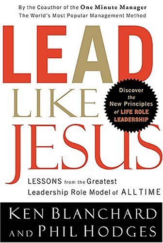 Lead Like Jesus 1st (first) edition Text Only: Amazon.com: Books
