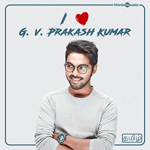Play I Love G.V. Prakash Kumar by G.V.Prakash Kumar on Amazon Music
