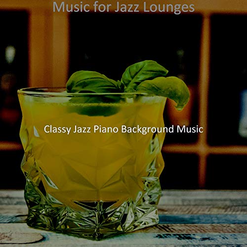 Amazon.com: Music for Jazz Lounges : Classy Jazz Piano Background Music ...