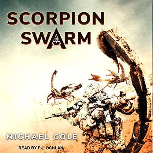 Amazon.com: Scorpion Swarm (Audible Audio Edition): Michael Cole, P. J. Ochlan, Tantor Audio ...