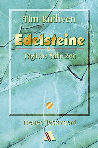 EDELSTEINE Neues Testament: Tägliche Stille Zeit - Neues Testament ...