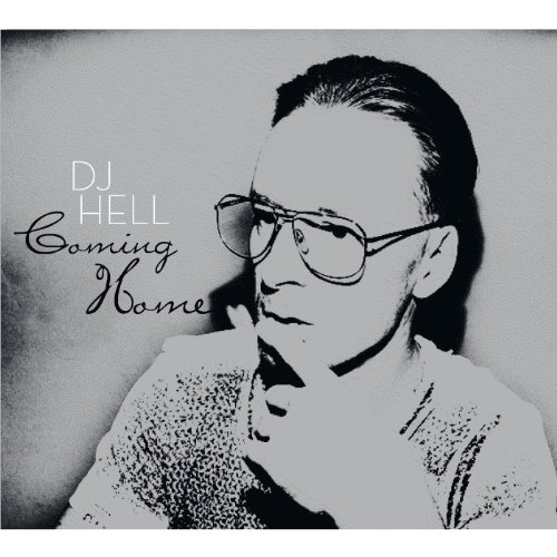 Coming Home By DJ Hell von DJ Hell bei Amazon Music - Amazon.de