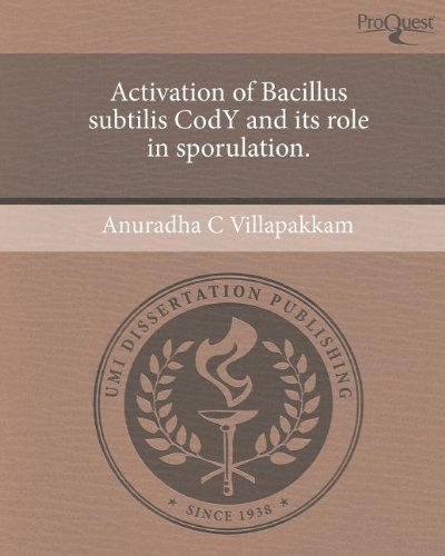 Activation of Bacillus Subtilis Cody and Its Role in Sporulation ...