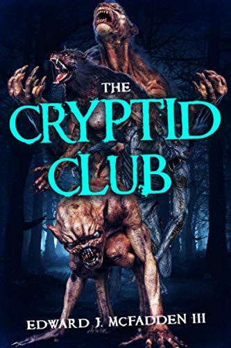 The Cryptid Club: McFadden III, Edward J.: 9781922551566: Amazon.com: Books