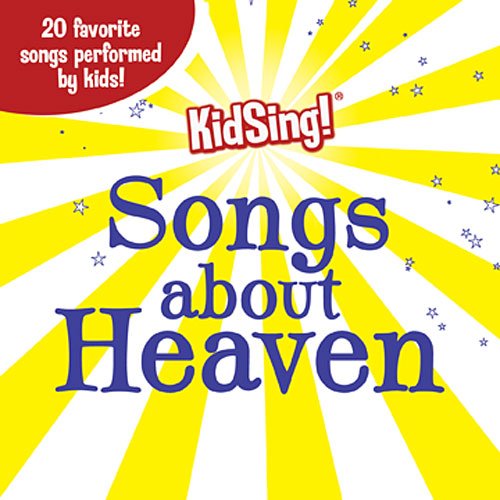 Kidsing! Songs About Heaven: Stitts, Mark, Stitts, Mike, Sipus, Kim ...