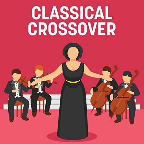 Play Classical Crossover by VARIOUS ARTISTS on Amazon Music