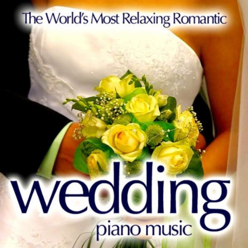 Play The World's Most Relaxing Romantic Wedding Piano Music by Wedding ...