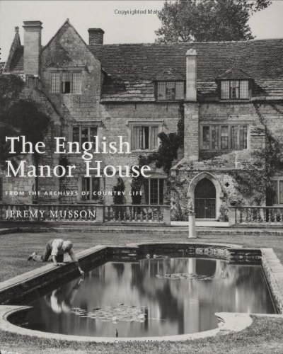 The English Manor House: From the Archives of Country Life: Musson ...