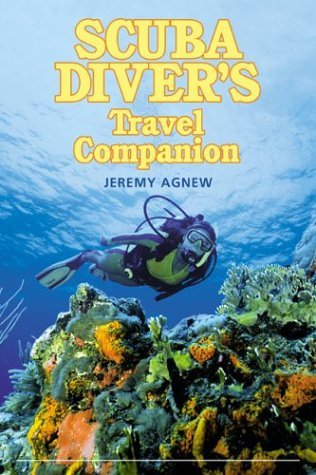 Scuba Diver's Travel Companion (Falcon Guide) : Agnew, Jeremy: Amazon ...