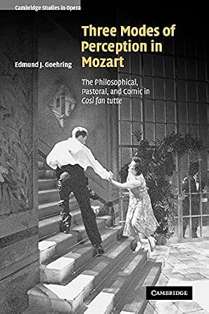 Three Modes of Perception in Mozart: The Philosophical, Pastoral, and ...