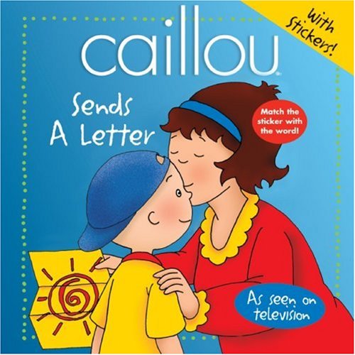 Caillou: Sends a Letter (Abracadabra series): Sanschagrin, Joceline ...