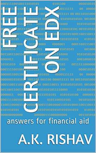 Free Certificate On EdX Answers For Financial Aid EBook Rishav A K free-certificate-on-edx-answers-for-financial-aid-ebook-rishav-a-k