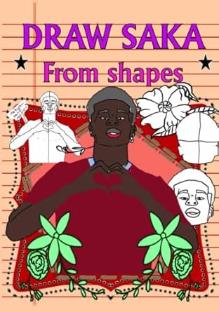 Draw Saka From Shapes: learn to draw books for kids age 4,8,7,10,9,11 ...