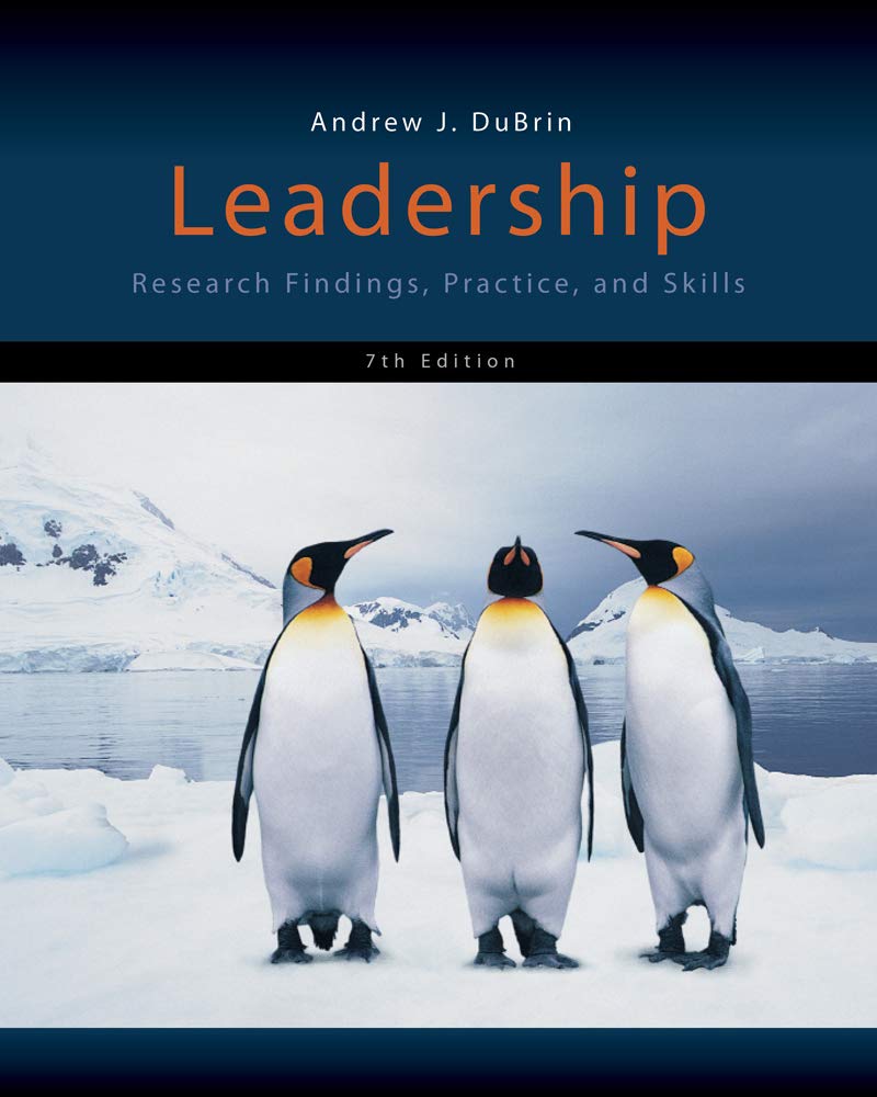 Leadership: Research Findings, Practice, and Skills: DuBrin, Andrew J ...