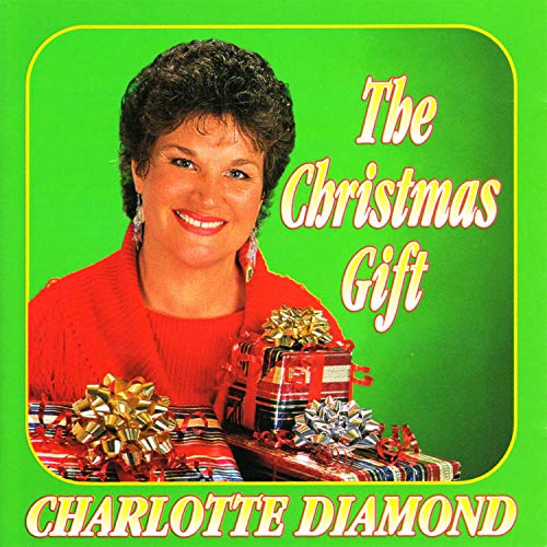Amazon.com: The Christmas Gift : Charlotte Diamond: Digital Music