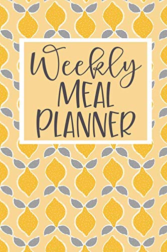 Weekly Meal Planner: 52 Weeks of Menu Planning Pages with Weekly ...