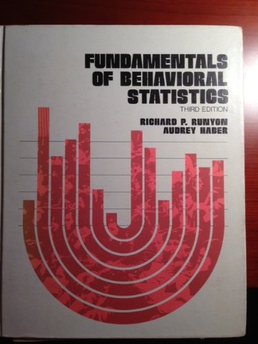 FUNDAMENTALS OF BEHAVIORAL STATISTICS Third Edition: Audrey Haber ...