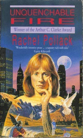 Unquenchable Fire: Amazon.co.uk: Pollack, Rachel: 9781857231823: Books