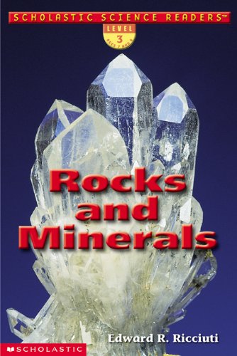 Rocks and Minerals (Scholastic Science Readers): Ricciuti, Edward R ...