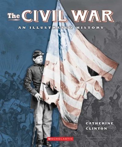 The Civil War: An Illustrated History: Clinton, Catherine ...