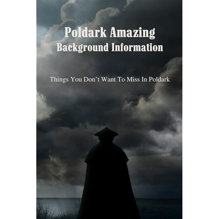 Buy Poldark Amazing Background Information: Things You Don't Want To ...