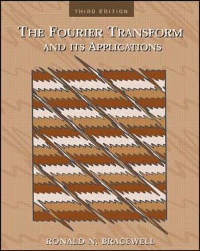 The Fourier Transform & Its Applications: Ronald N. Bracewell ...
