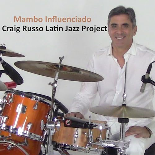 Play Mambo Influenciado by Craig Russo Latin Jazz Project on Amazon ...
