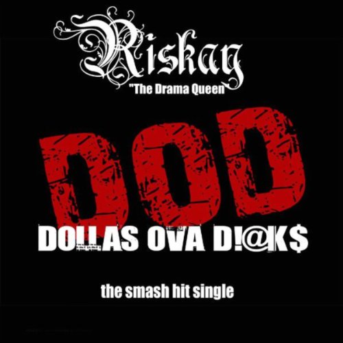 Amazon.com: Dollas Ova Dicks [Explicit] : Riskay: Digital Music