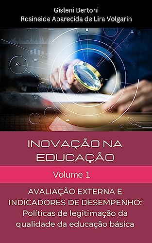 Amazon.com: Inovação na Educação - Volume 1: AVALIAÇÃO EXTERNA E ...