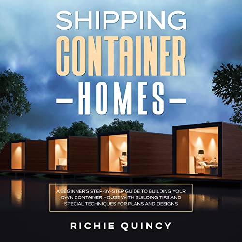 Amazon.com: Shipping Container Homes Guide for Beginners: Create a ...