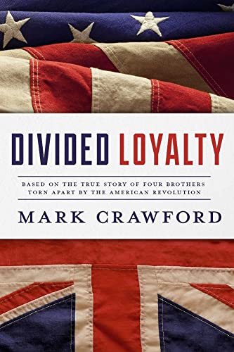 Divided Loyalty: Four Sons of the Revolution - Kindle edition by ...