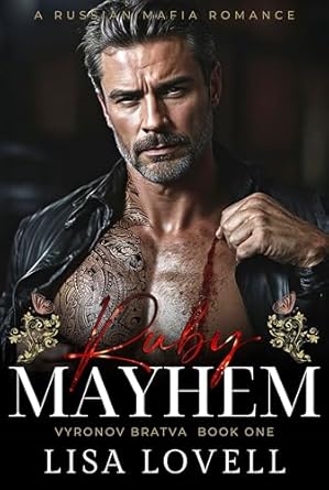 Ruby Mayhem: A Russian Mafia Romance (Vyronov Bratva Book 1) eBook : Lovell, Lisa: Amazon.in ...