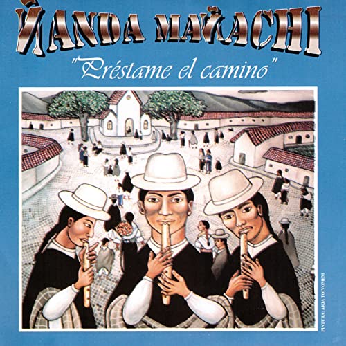 Amazon.com: Préstame el Camino, Vol. 1 : Ñanda Mañachi: Digital Music