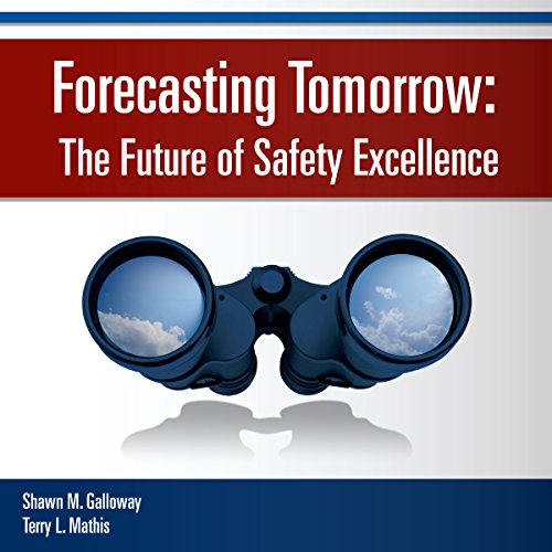 Forecasting Tomorrow: The Future of Safety Excellence (Audible Audio ...