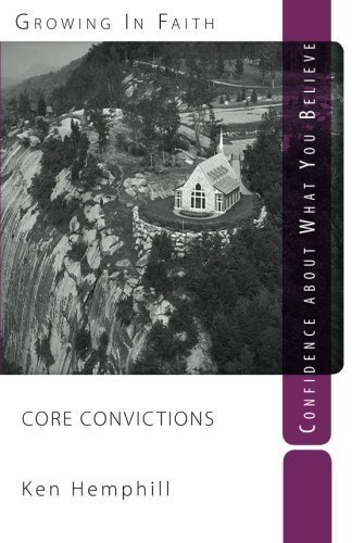 Core Convictions: Confidence about what you believe (Nondisposable ...