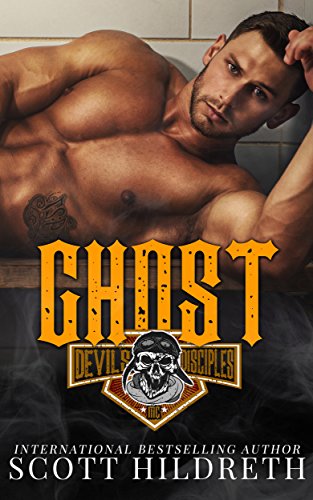 GHOST (Devil's Disciples MC Book 3) - Kindle edition by Hildreth, Scott . Romance Kindle eBooks ...
