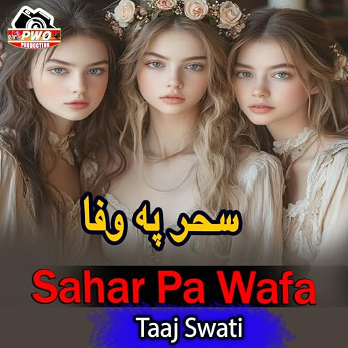 Écouter Sahar Pa Wafa de Taaj Swati sur Amazon Music