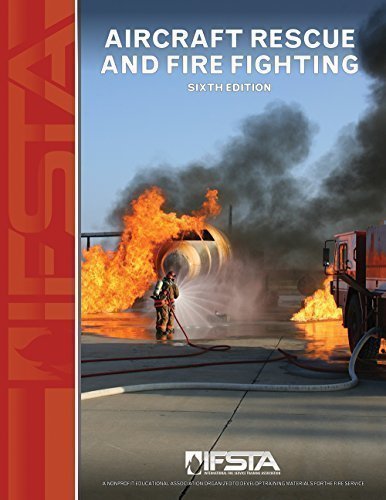 Aircraft Rescue and Fire Fighting, 6th Edition: IFSTA: 9780879395841 ...