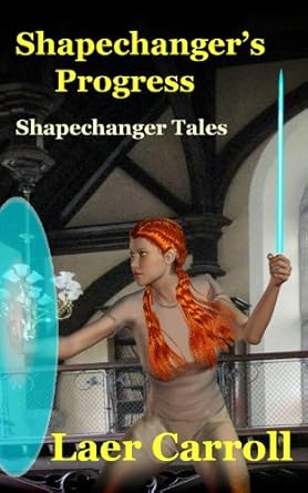 Amazon.com: Shapechanger's Progress (Shapechanger Tales Book 2) eBook ...