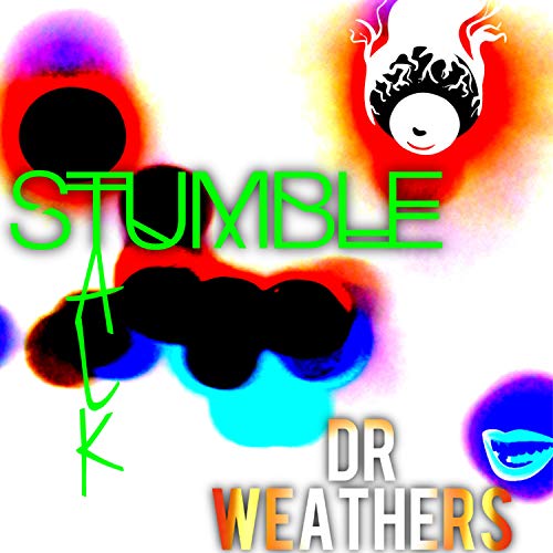 Écouter Stumble Talk par Dr Weathers sur Amazon Music Unlimited