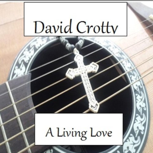 Play A Living Love by David Crotty on Amazon Music