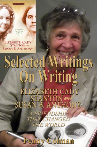 Selected Writings on Writing Elizabeth Cady Stanton and Susan B ...