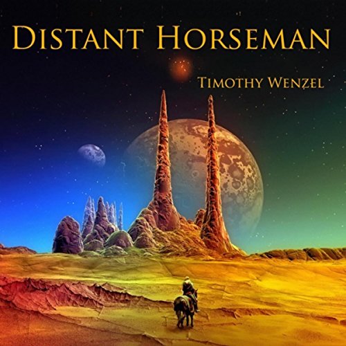 Play Distant Horseman by Timothy Wenzel on Amazon Music