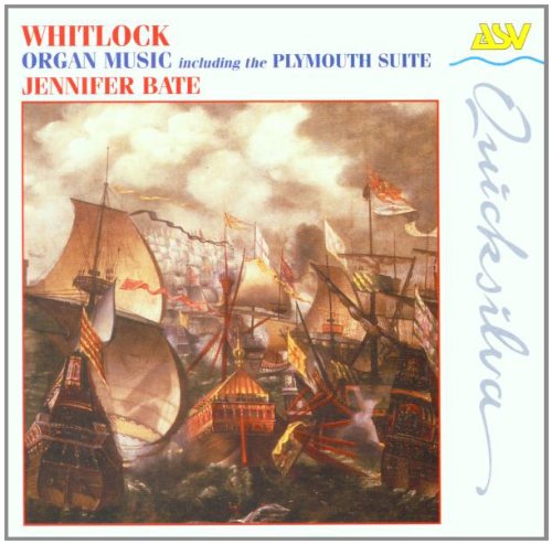 Percy Whitlock, Jennifer Bate - Whitlock: Organ Music: Plymouth Suite ...
