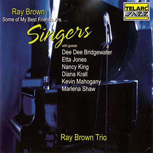 Amazon.com: Some Of My Best Friends Are… Singers : Ray Brown Trio ...